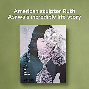 Everything She Touched: The Life of Ruth Asawa