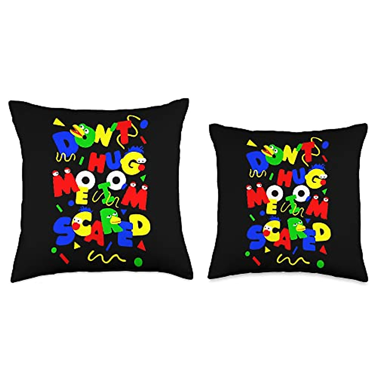 Don't Hug Me I'm Scareds Funny Saying Sarcasm Throw Pillow, 16x16, Multicolor