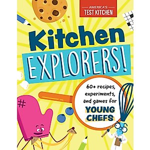 Kitchen Explorers!: 60+ recipes, experiments, and games for young chefs