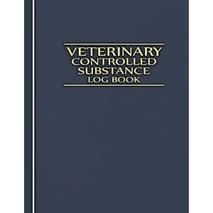 Veterinary Controlled Substance Log Book: Controlled Substances Use Log Book Animal Hospital Medicine Tracker Logbook A Record Book for Veterinarians ... Patient Drug Medication Usage Blue Cover