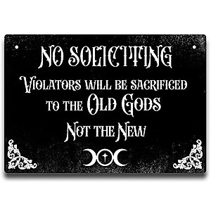 IRISIVITA Metal No Soliciting Sign for House Funny, No Soliciting Violators Will Be Sacrificed to The Old Gods Not The New, Gothic Decor for Bedroom, Goth Room Decor, Halloween Decorations