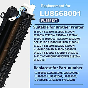 LU8568001 LU9215001 Fuser Fixing Unit Compatible with Brother MFC-8950/8510/8710/8810/8910,HL-5440/5450/5470/6180,DCP-8110/8150/8155-110,Replaces 120 V Fuser LU9699001 LU9809001 LU9952001 LJB693001