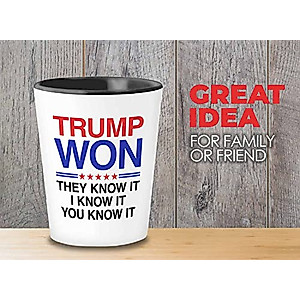 Bubble Hugs Politics Shot Glass 1.2oz - Trump Won They Know It I Know It You Know It - Funny Political View Politicians Republicans President