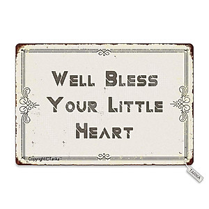 Well Bless Your Little Heart 20X30 cm Metal Vintage Look Decoration Plaque Sign for Home Kitchen Bathroom Farm Garden Garage Inspirational Quotes Wall Decor