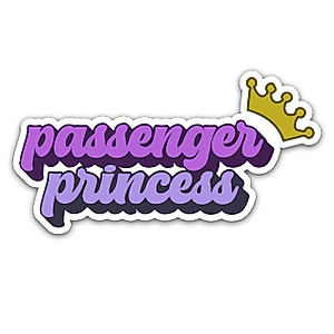 Passenger Princess Sticker, Funny Quote Die Cut Sticker Water Assistant for Car Laptop Rear View Mirror Phone Water Bottle - Gifts for Funny Girlfriend Relationship, Valentine Day Sticker