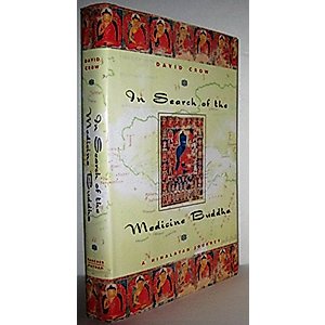 In Search of the Medicine Buddha: A Himalayan Journey