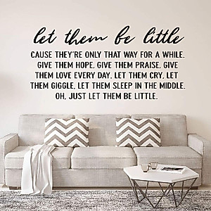 CustomVinylDecor "Let Them Be Little Cause They're Only That Way for Awhile Quote Vinyl Wall Decal | Home Decor Sticker for Boy or Girl's Bedroom, Playroom, Classroom or Nursery