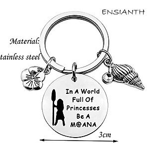ENSIANTH In A World Full Of Princesses Be A m@ana Keychain Moana Keychain Funny Moana Gift (moana Keychain)