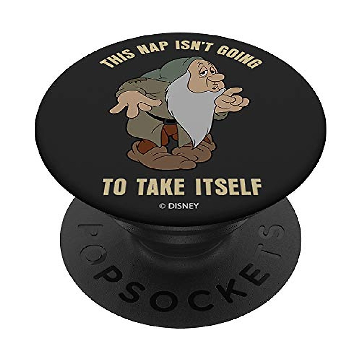 Disney Snow White Sleepy This Nap Isn't Going To Take Itself PopSockets PopGrip: Swappable Grip for Phones & Tablets