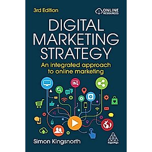 Digital Marketing Strategy: An Integrated Approach to Online Marketing