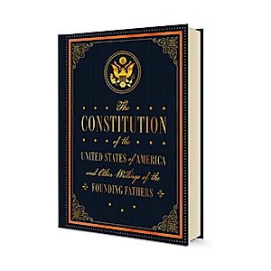 The Constitution of the United States of America and Other Writings of the Founding Fathers (Volume 7) (Timeless Classics, 7)