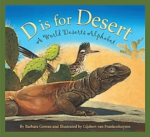 D is for Desert: A World Deserts Alphabet (Science Alphabet)