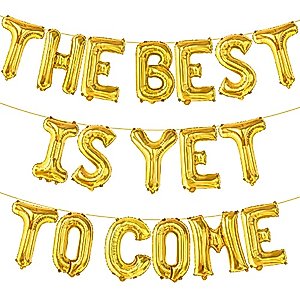 Gold, The Best Is Yet To Come Banner Balloon - 16 Inch | Congratulations Banner for Congratulations Decorations | Farewell Decorations Party | The Best Is Yet To Come Sign for Wedding Decorations
