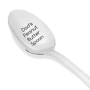 Dad's Peanut Butter Engraved Stainless Steel Spoon Token Of Love Gifts For Dad On Father's Day Birthday Anniversary Special Occasion From Son Or Daughter