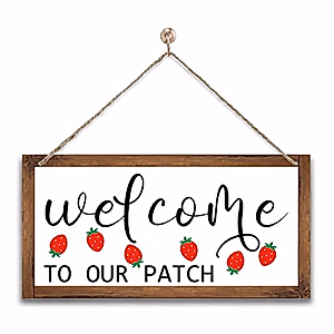 Strawberries Welcome Sign Wood Plaque, Welcome to Our Patch, Hanging Wood Sign Home Décor, Rustic Hanging Welcome Sign, Wall Decor Sign, Door Decoration Porch Decor, Home Farmhouse Front Door Decor