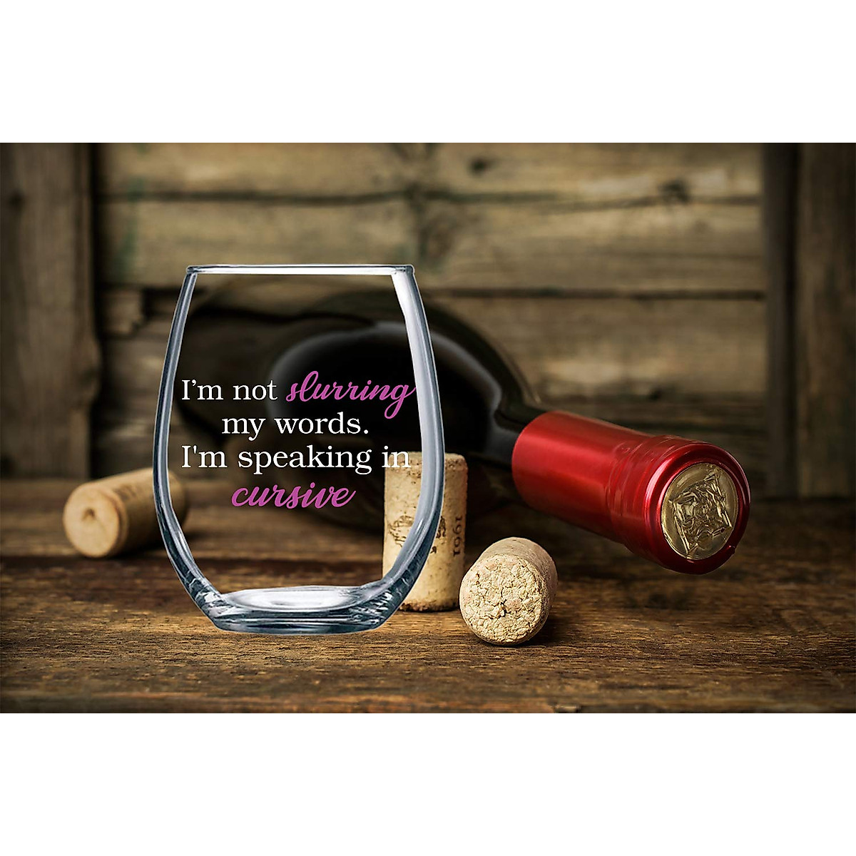I'm Not Slurring My Words. I Am Speaking Cursive 15oz Stemless Crystal Wine Glass - Funny Girls Night Unique Birthday Gift For Women Mom Wife Sister Best Friend Wine Glass with Sayings - CBT Wine