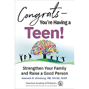 Congrats―You're Having a Teen!: Strengthen Your Family and Raise a Good Person