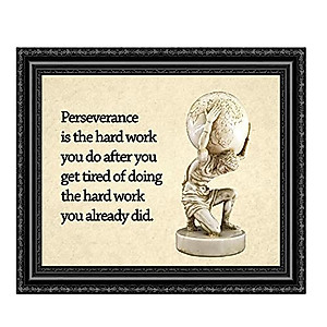 "Perseverance-Hard Work After the Hard Work Already Done"-Motivational Wall Art Sign- 10 x 8"-Bust Statue Wall Print-Ready to Frame. Inspirational Home-Office-Classroom Decor. Reminder To Persevere!