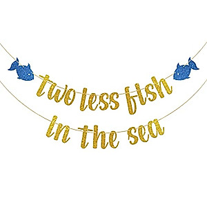 Dalaber Gold Glitter Two Less Fish in The Sea Banner - Nautical Sea Theme Wedding/Engagement Party Decoration - Nautical Bridal Shower, Funny Bachelorette Party Decor Banner, Photo Props