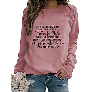 FORHVIPS My Kids Accused Me of Having a Favorite Child Sweatshirt for Women Long Sleeve Grandma Life Pullover Tops Rose Gold
