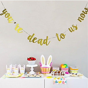 YaFeiDa You Are Dead To Us Now Banner Gold Glitter, Going Away Party Decorations, Good Luck We will Miss Farewell Retirement Office Work Job Change 2022 Graduation Decorations (SKA-NB023)