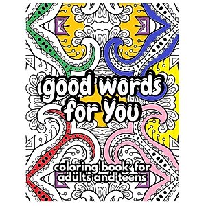Good words for You: coloring book for adults and teens