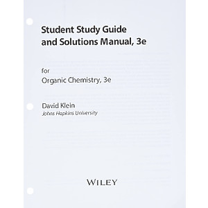 Organic Chemistry, Student Study Guide and Solutions Manual
