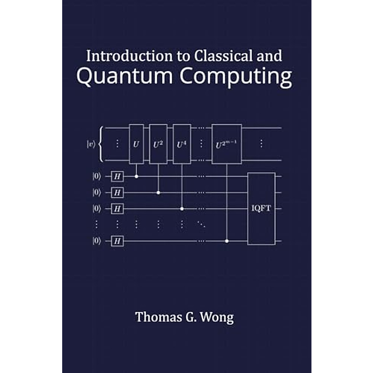 Introduction to Classical and Quantum Computing