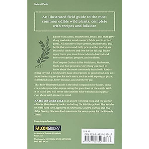 The Complete Guide to Edible Wild Plants, Mushrooms, Fruits, and Nuts: Finding, Identifying, and Cooking (Guide to Series)