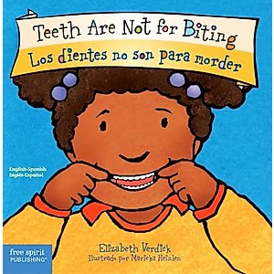 Teeth Are Not for Biting / Los dientes no son para morder (Best Behavior®) (Spanish and English Edition)