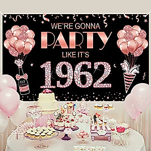 Large 60th Birthday Banner Backdrop Decorations for Women, Rose Gold We're Gonna Party Like It's 1962 Sign Party Supplies, Happy Sixty Birthday Poster Decor for Outdoor Indoor