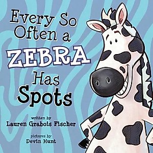 Every So Often A Zebra Has Spots (The Be Books - Empowering and Inspiring Social Emotional Learning Picture Books for the whole family)