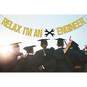 Relax I'm An Engineer Banner, Engineer Graduation Banner, Congrats Engineer Graduation Party Decorations, 2024 Engineer Degree Graduation Party Decor Supplies Gold Glitter
