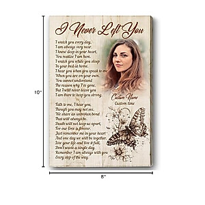 I Never Left You Personalized Memorial Canvas for Loss of Loved one, Butterfly Sympathy Gift for Loss of Mother Sister - VTQ120 (10x8 inch)