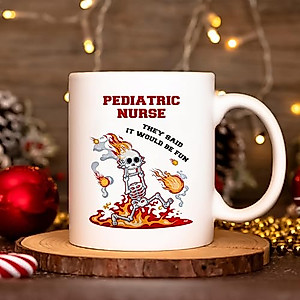 Pediatric Nurse Mug, Pediatric Nurse Gift, Pediatric Nurse Appreciation Gift - Pediatric Nurse