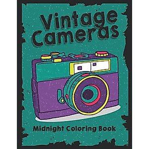 Midnight Vintage Cameras Coloring Book: Attractive Coloring Pages With Dark Edition For All Ages | Stress Relief And Relaxation | Gifts For Friends & Family |