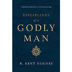 Disciplines of a Godly Man (Updated Edition)