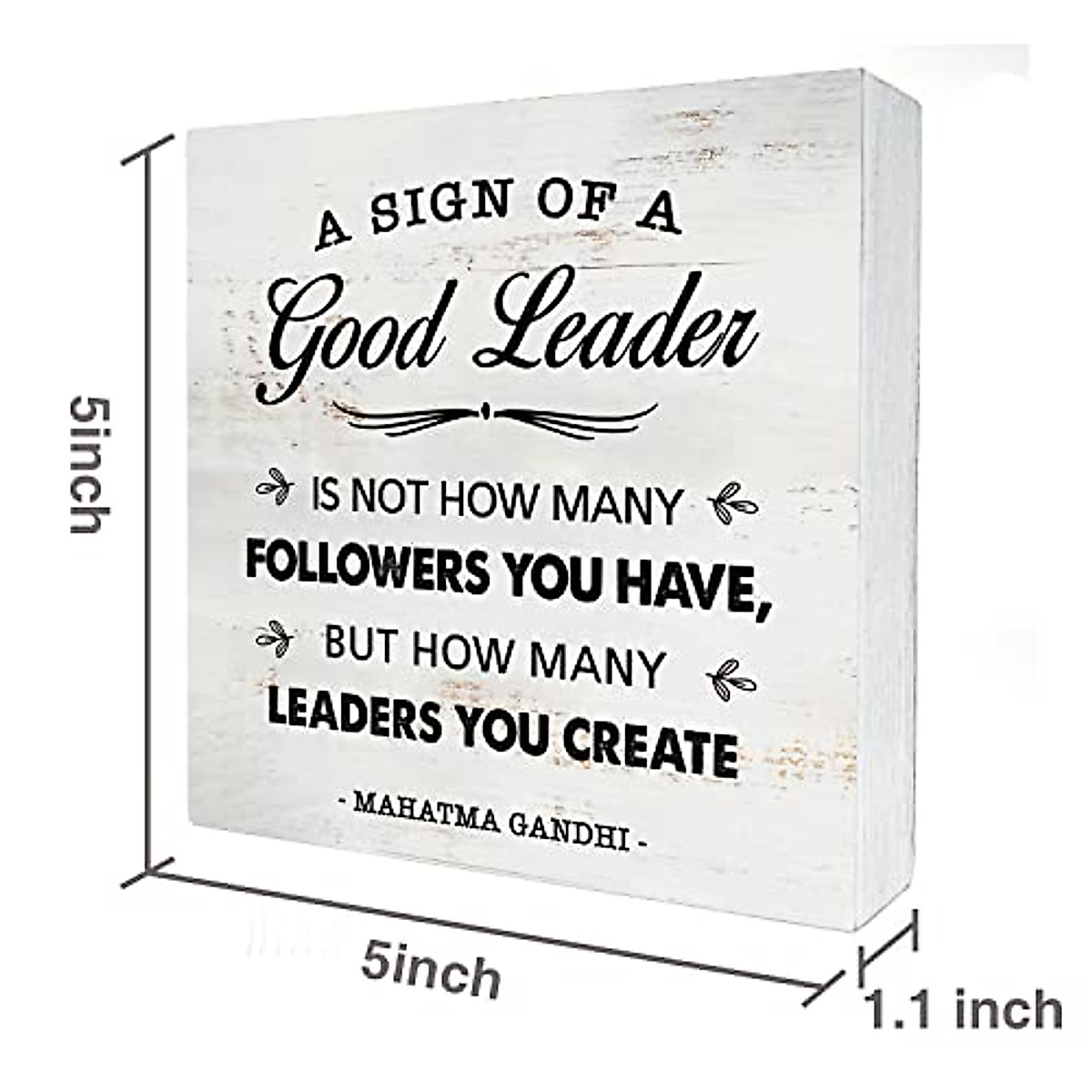 a Sign of a Good Leader Wood Box Sign Decor Rustic Office Leadership Quote Wooden Box Sign Block Plaque for Wall Tabletop Desk Home Office Decoration 5" x 5", Leader Gift