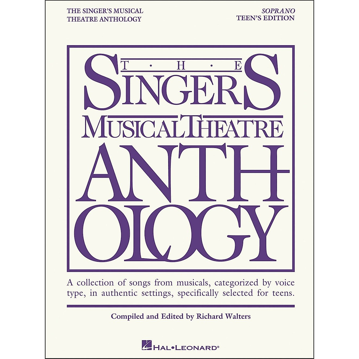 The Singer's Musical Theatre Anthology - Teen's Edition: Soprano Book Only (Singers Musical Theater Anthology: Teen's Edition)