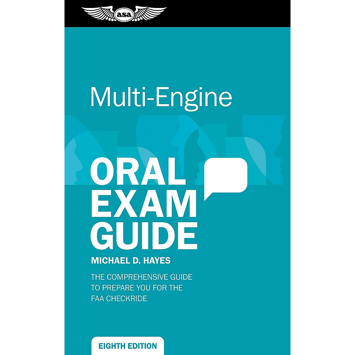 Multi-Engine Oral Exam Guide: The comprehensive guide to prepare you for the FAA checkride (Oral Exam Guide Series)