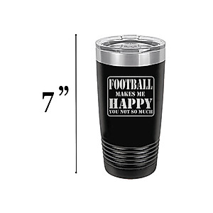 Rogue River Tactical Funny Sarcastic Black Football Fan PLayer 20 Oz. Travel Tumbler Mug Cup w/Lid Football Makes Me Happy You Not So Much Gift Idea