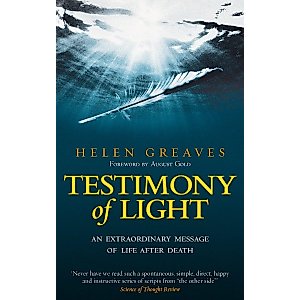 Testimony of Light: An Extraordinary Message of Life After Death