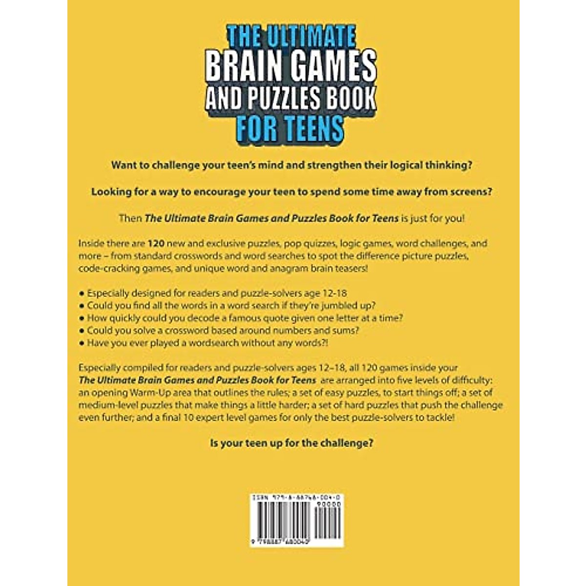The Ultimate Brain Games And Puzzles Book For Teens: Tricky But Fun Brain Teasers, Trivia Challenges, Crosswords, Word Searches, Cryptograms And Much More To Keep Your Mind Sharp And Engaged
