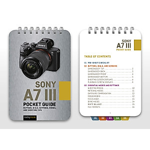 Sony a7 III: Pocket Guide: Buttons, Dials, Settings, Modes, and Shooting Tips (The Pocket Guide Series for Photographers, 5)