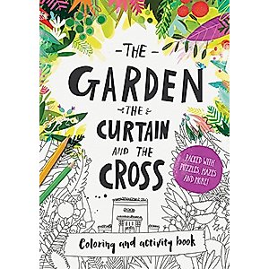 The Garden, the Curtain & the Cross Colouring & Activity Book