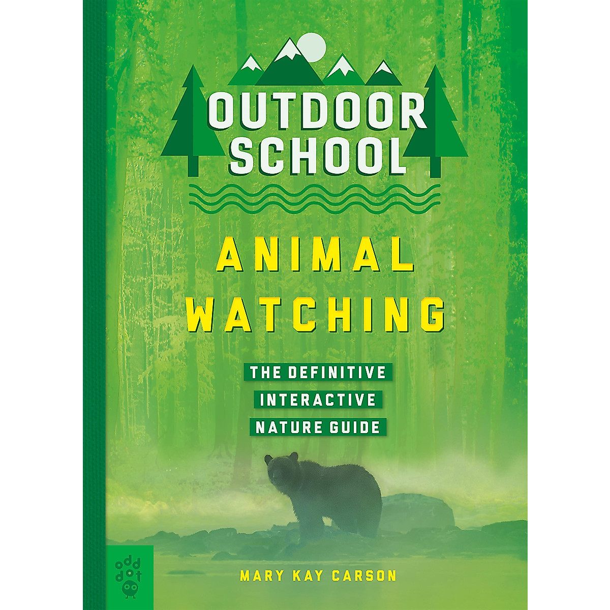 Outdoor School: Animal Watching: The Definitive Interactive Nature Guide