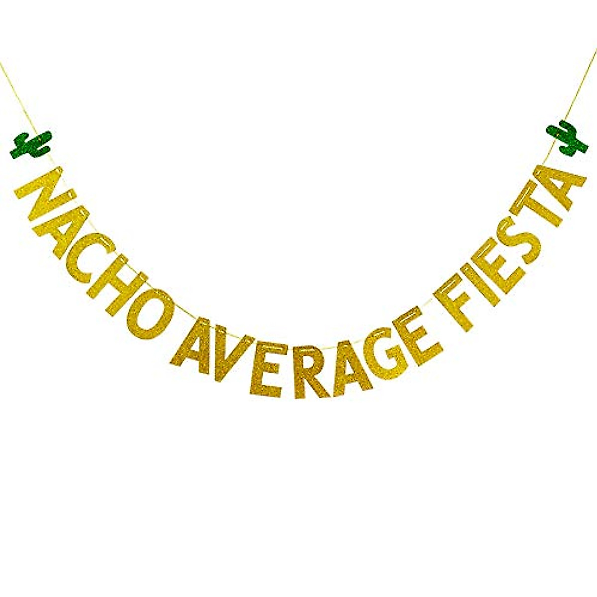 Nacho Average Fiesta Banner Garland Sign, Fiesta, Cinco De Mayo, Taco Bar, Mexican Party Decors, Birthday, Wedding, Bridal Shower, Baby Shower Party Decorations, Gold and Green Glitter