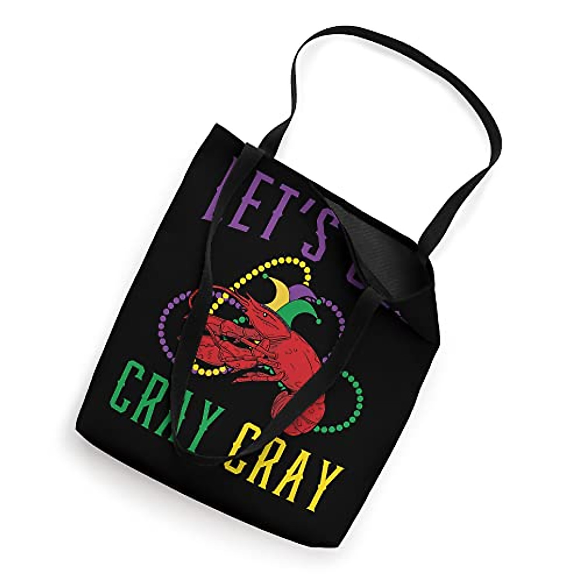 Let's Get Cray Cray Crawfish Crayfish Lobster Mardi Gras Tote Bag