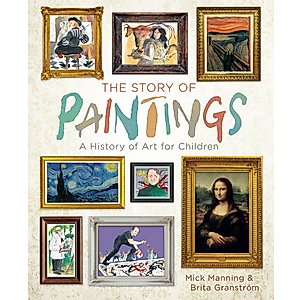 The Story of Paintings: A History of Art for Children