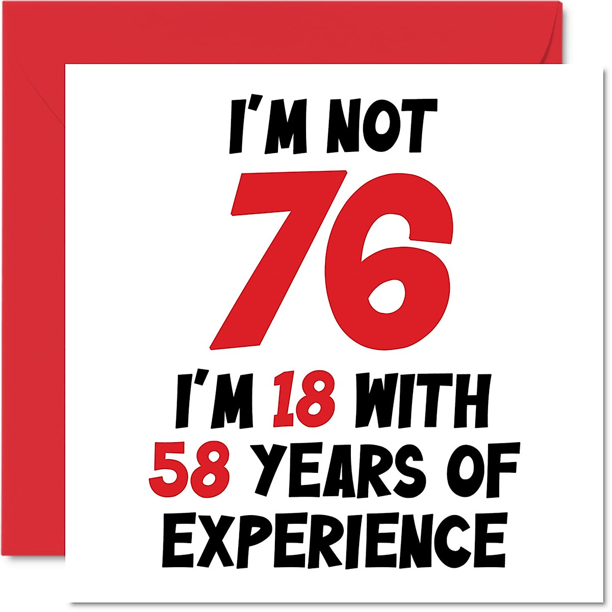 76th Birthday Card for Women Men - Not 76 I'm 18 With 58 Years Experience - Funny Seventy-Six Seventy-Sixth Happy Birthday Card for Mom Dad Papa Grandpa Grandma, 5.7 Inch Humor Joke Greeting Cards